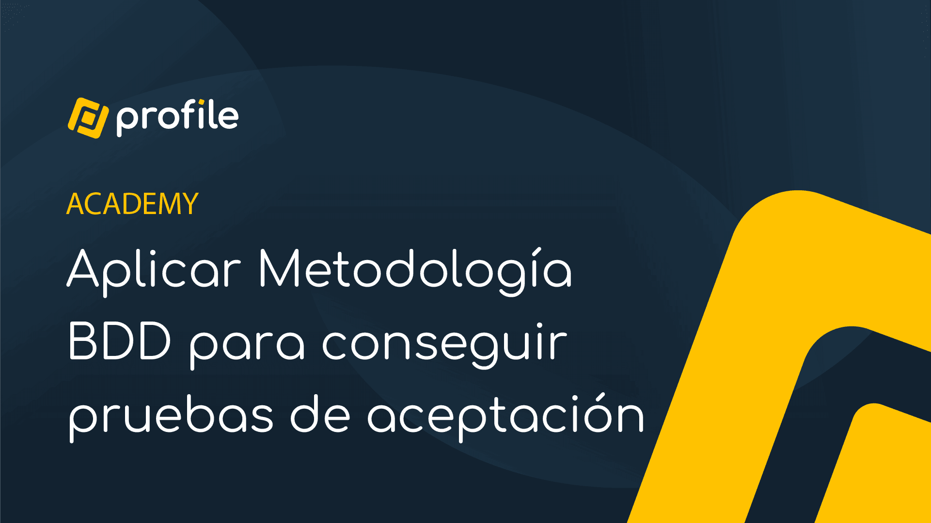 Aplicar Metodología BDD para conseguir pruebas de aceptación